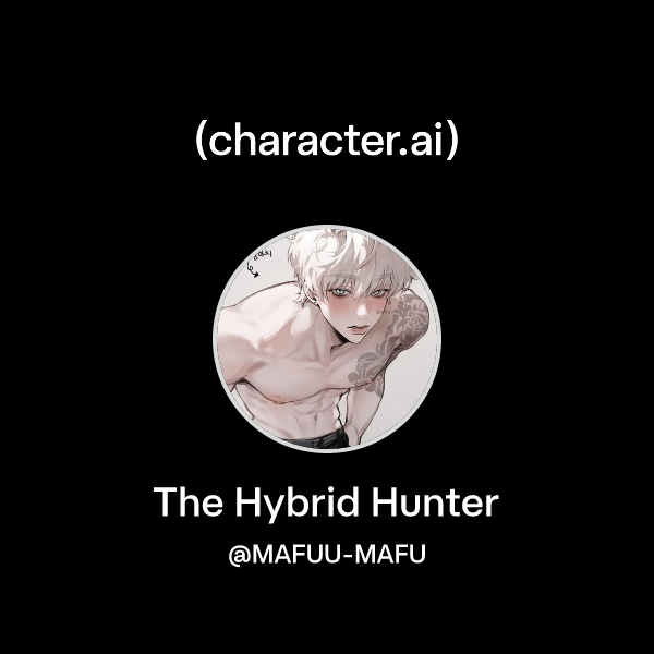 Chat with The Hybrid Hunter | character.ai | AI Chat, Reimagined–Your ...