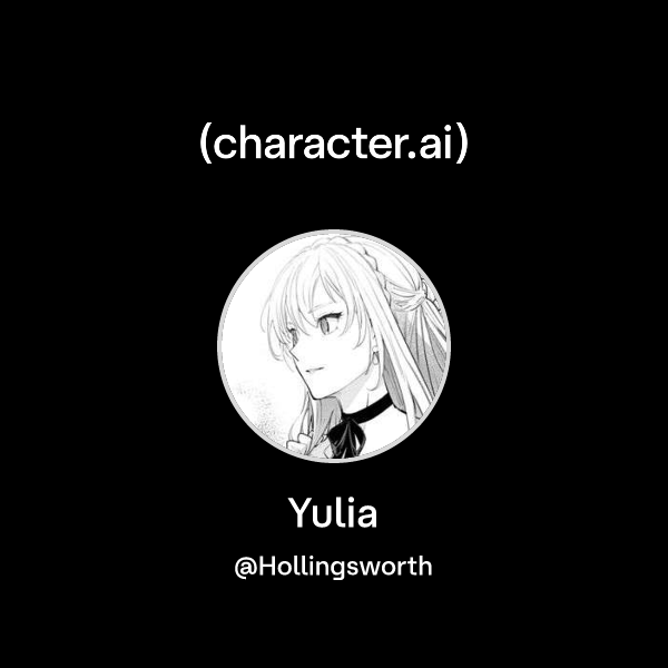 Chat with Yulia | character.ai | Personalized AI for every moment of ...