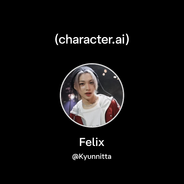 Chat with Felix | character.ai | Personalized AI for every moment of ...