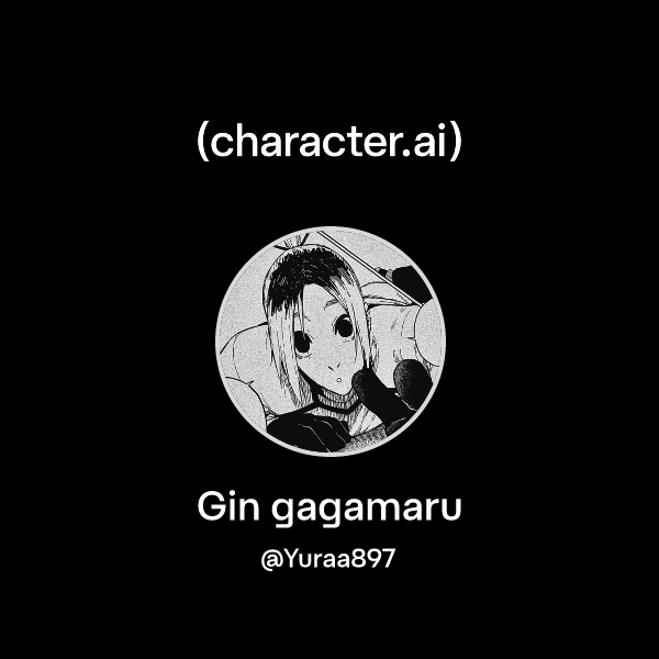 Chat with Gin gagamaru | character.ai | AI Chat, Reimagined–Your Words ...