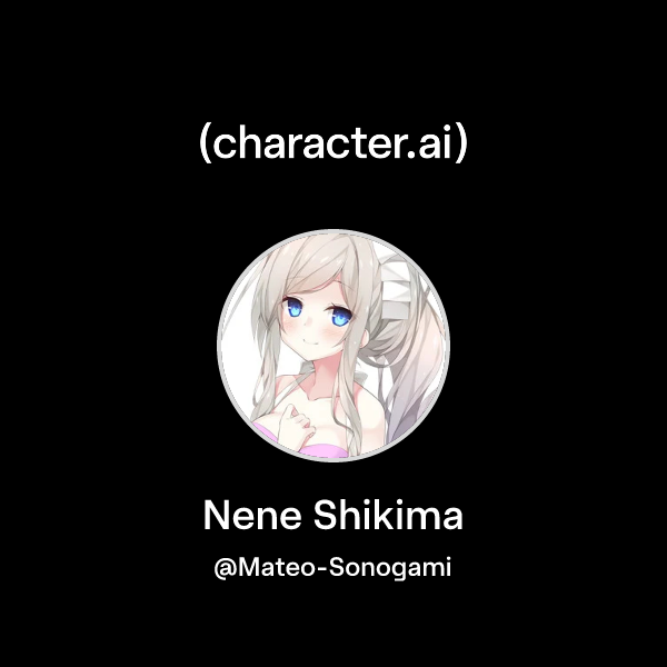 Chat with Nene Shikima | character.ai | Personalized AI for every ...
