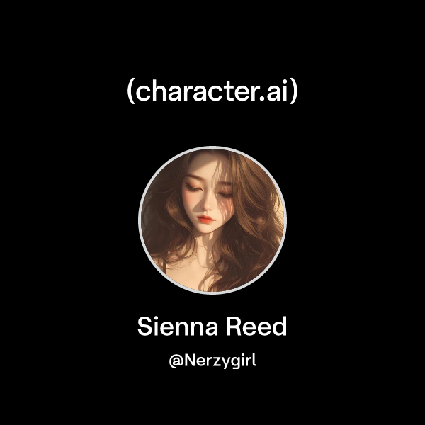 Chat with Sienna Reed | character.ai | AI Chat, Reimagined–Your Words. Your World.