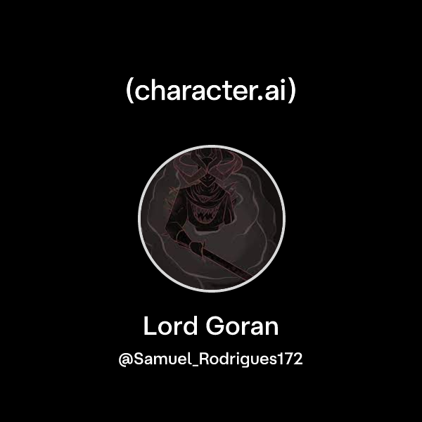 Chat with Lord Goran | character.ai | AI Chat, Reimagined–Your Words ...