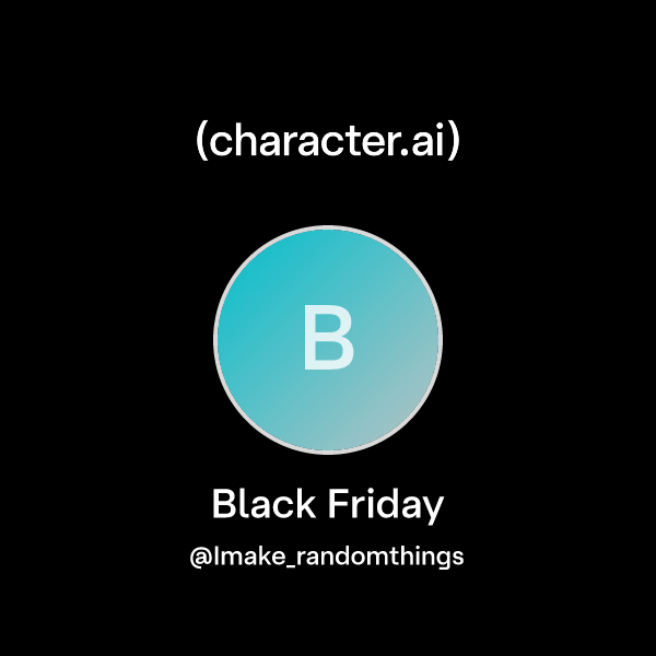 Chat with Black Friday | character.ai | Personalized AI for every ...