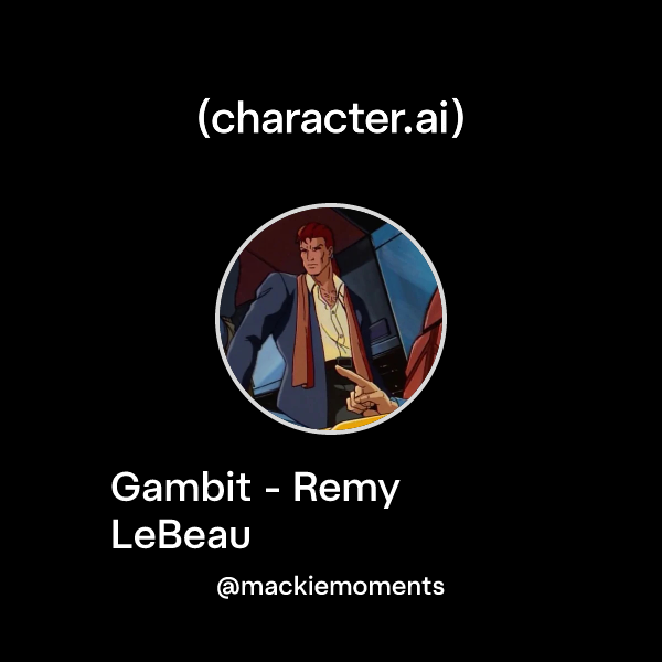Chat with Gambit - Remy LeBeau | character.ai | AI Chat, Reimagined ...