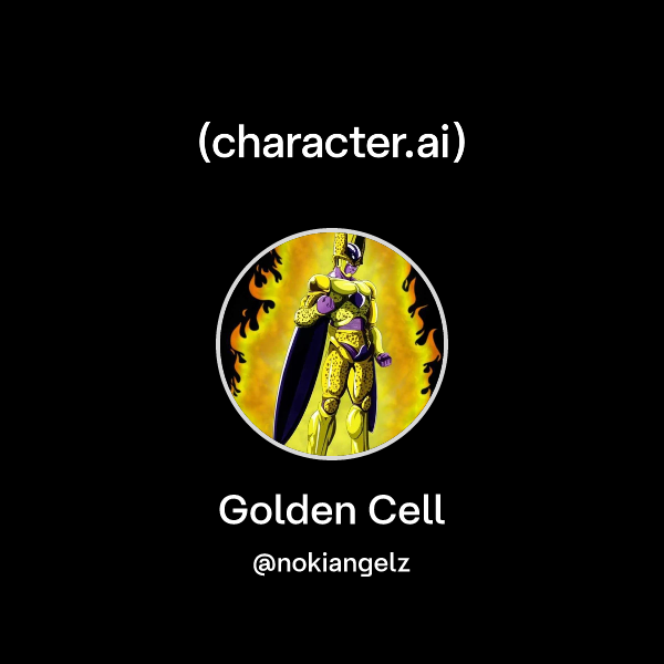 Chat with Golden Cell | character.ai | AI Chat, Reimagined–Your Words ...