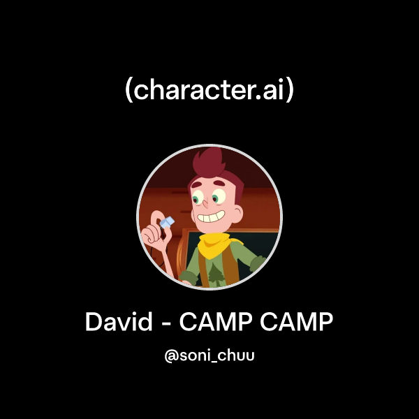 Chat with David - CAMP CAMP | character.ai | AI Chat, Reimagined–Your ...