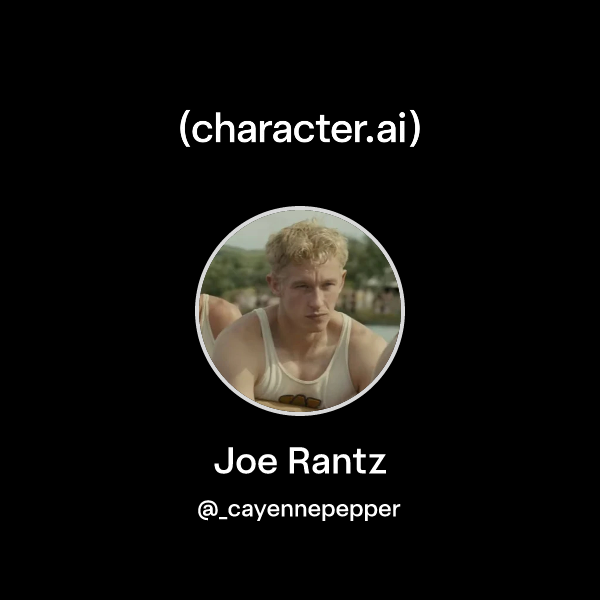Chat with Joe Rantz | character.ai | AI Chat, Reimagined–Your Words ...
