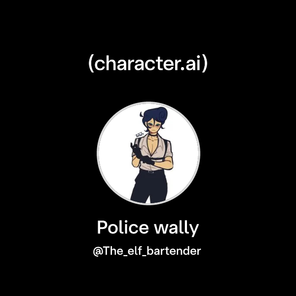 Chat with Police wally | character.ai | AI Chat, Reimagined–Your Words ...