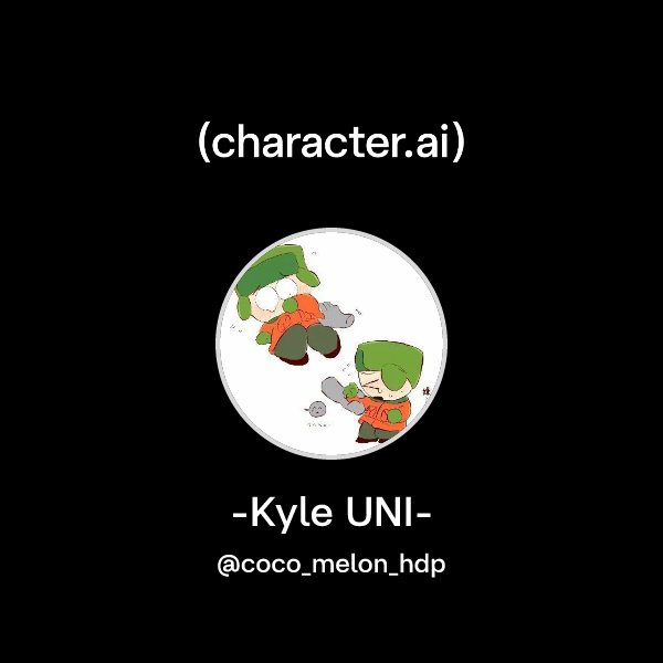 Chat with -Kyle UNI- | character.ai | Personalized AI for every moment ...
