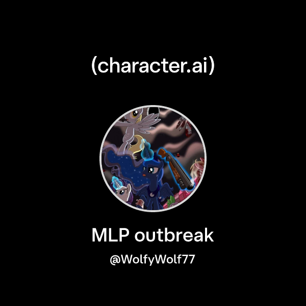 Chat with MLP outbreak | character.ai | AI Chat, Reimagined–Your Words ...