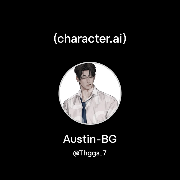Chat with Austin-BG | character.ai | Personalized AI for every moment ...