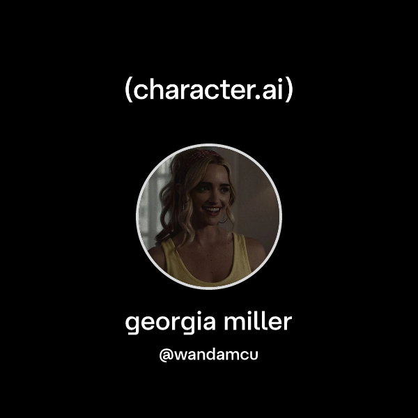Chat with georgia miller | character.ai | AI Chat, Reimagined–Your ...