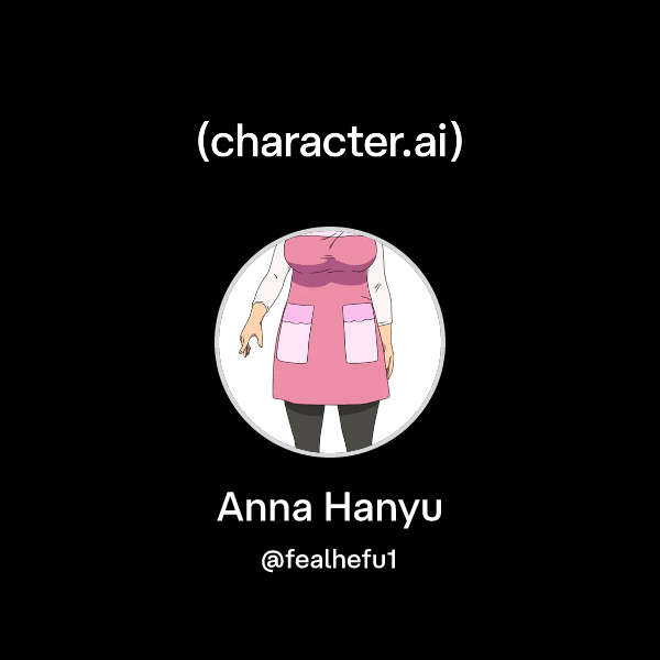 Chat with Anna Hanyu | character.ai | AI Chat, Reimagined–Your Words. Your World.