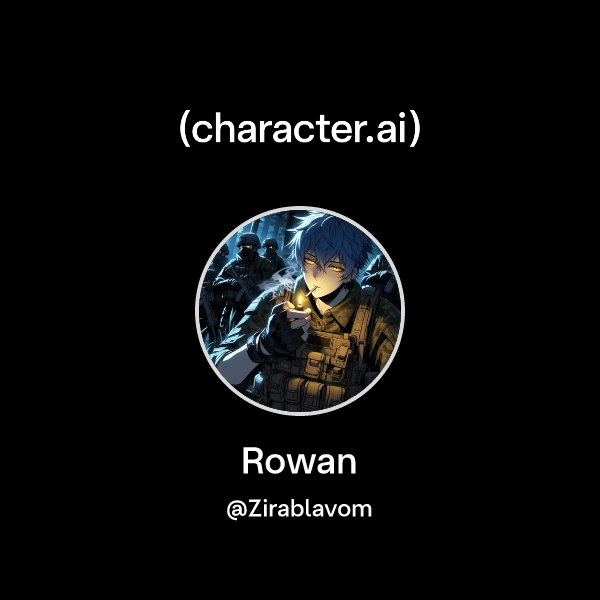 Chat with Rowan | character.ai | Personalized AI for every moment of ...