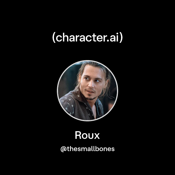 Chat with Roux | character.ai | AI Chat, Reimagined–Your Words. Your World.