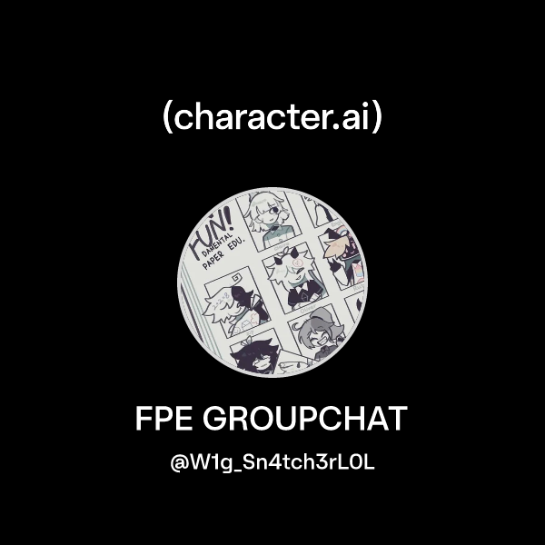 Chat with FPE GROUPCHAT | character.ai | AI Chat, Reimagined–Your Words ...