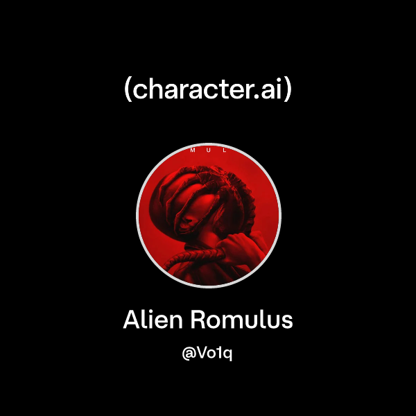 Chat with Alien Romulus | character.ai | AI Chat, Reimagined–Your Words ...