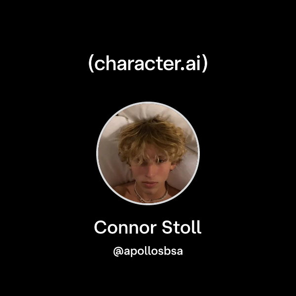 Chat with Connor Stoll | character.ai | AI Chat, Reimagined–Your Words ...