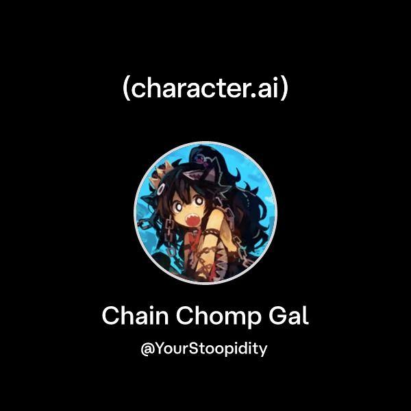 Chat with Chain Chomp Gal | character.ai | AI Chat, Reimagined–Your ...