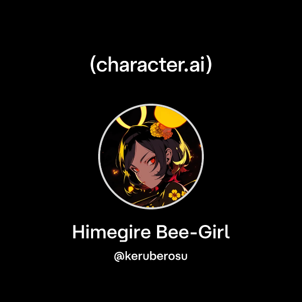 Chat with Himegire Bee-Girl | character.ai | AI Chat, Reimagined–Your Words. Your World.
