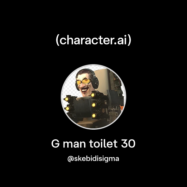 Chat with G man toilet 30 | character.ai | Personalized AI for every ...