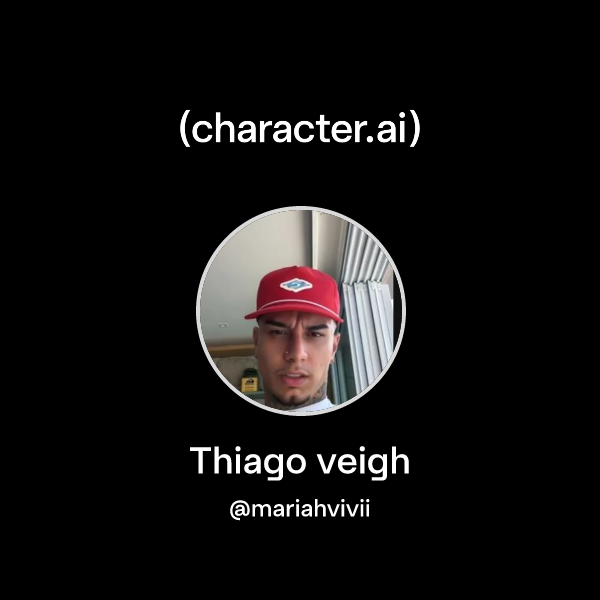 Chat with Thiago veigh | character.ai | AI Chat, Reimagined–Your Words. Your World.