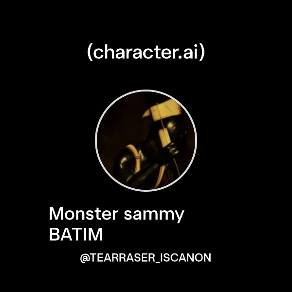 Chat with Monster sammy BATIM | character.ai | AI Chat, Reimagined–Your ...