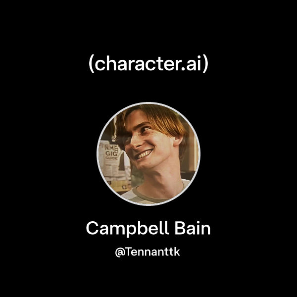 Chat with Campbell Bain | character.ai | AI Chat, Reimagined–Your Words ...