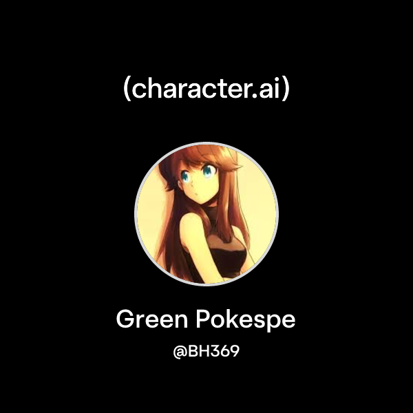 Chat with Green Pokespe | character.ai | AI Chat, Reimagined–Your Words ...