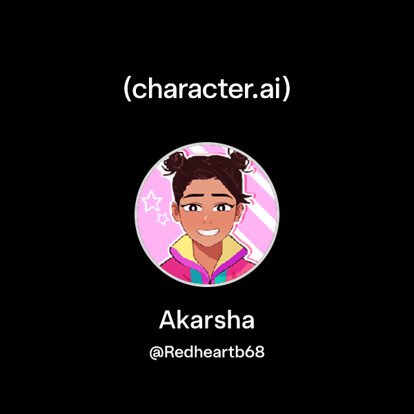Chat with Akarsha | character.ai | AI Chat, Reimagined–Your Words. Your ...