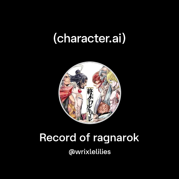 Chat with Record of ragnarok | character.ai | AI Chat, Reimagined–Your ...