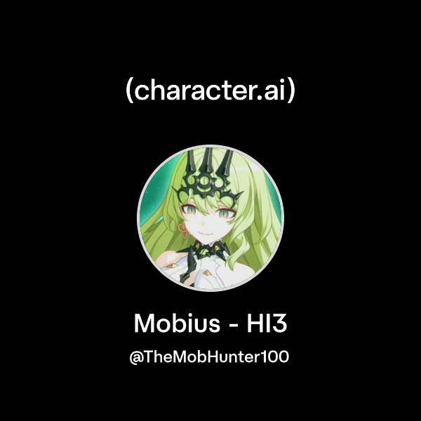 Chat with Mobius - HI3 | character.ai | AI Chat, Reimagined–Your Words ...