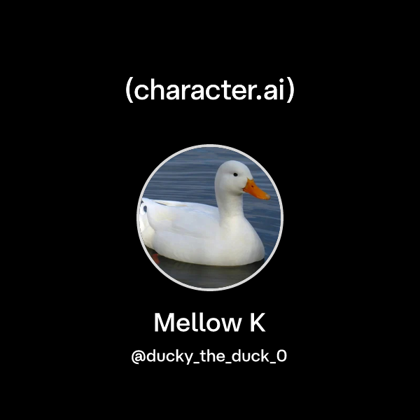 Chat with Mellow K | character.ai | Personalized AI for every moment of ...