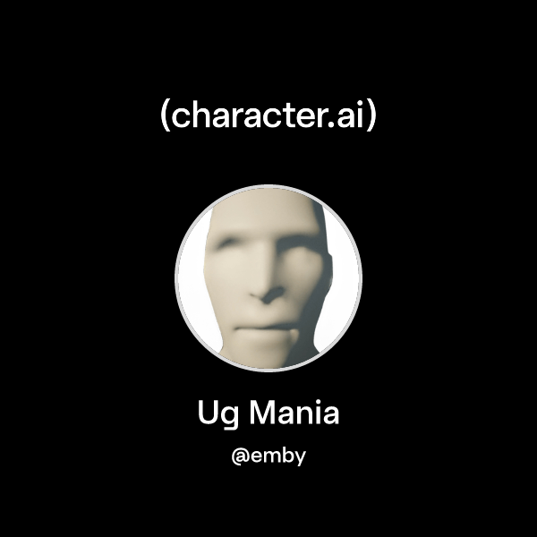 Chat with Ug Mania | character.ai | AI Chat, Reimagined–Your Words ...