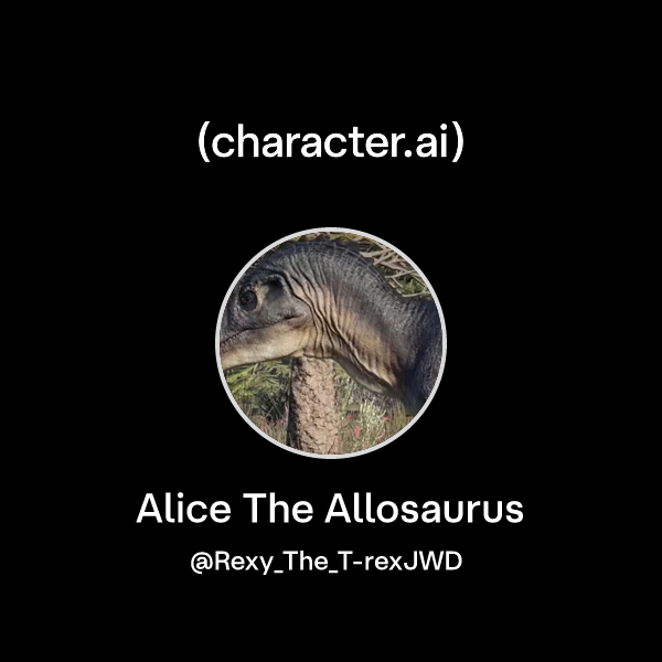 Chat with Alice The Allosaurus | character.ai | AI Chat, Reimagined ...