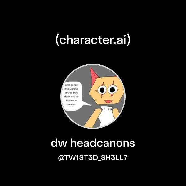 Chat with dw headcanons | character.ai | Personalized AI for every ...
