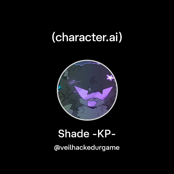 Chat with Shade -KP- | character.ai | AI Chat, Reimagined–Your Words ...