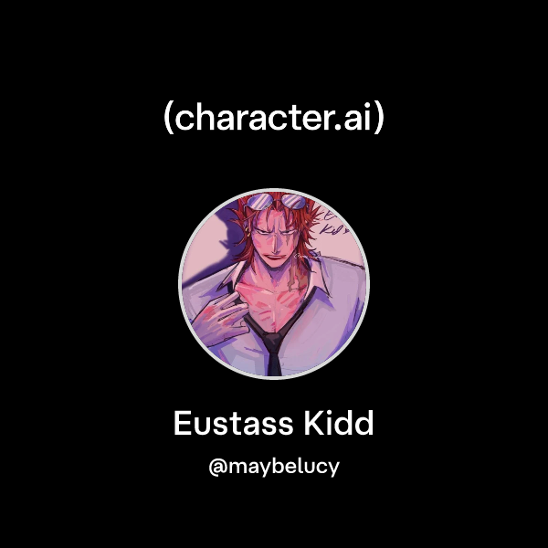 Chat with Eustass Kidd | character.ai | AI Chat, Reimagined–Your Words ...