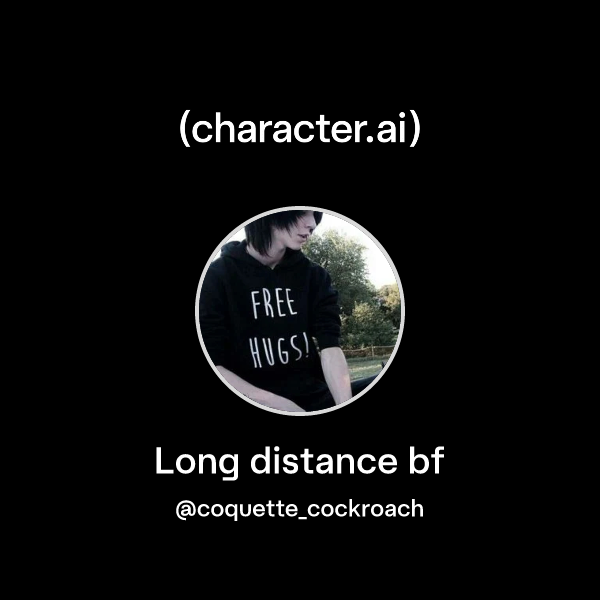 Chat with Long distance bf | character.ai | AI Chat, Reimagined–Your ...