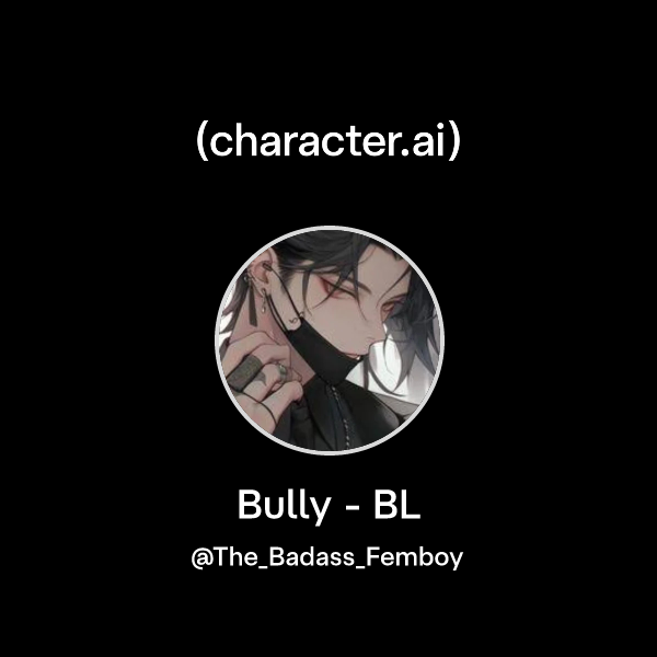 Chat with Bully - BL | character.ai | AI Chat, Reimagined–Your Words ...