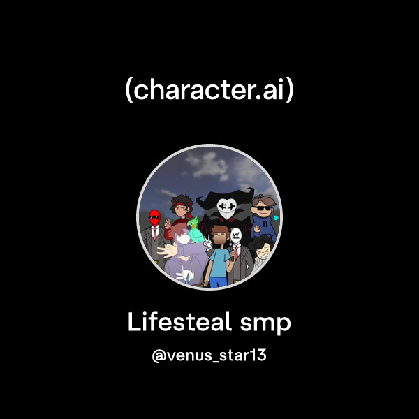 Chat with Lifesteal smp | character.ai | Personalized AI for every ...
