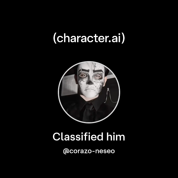 Chat with Classified him | character.ai | AI Chat, Reimagined–Your ...