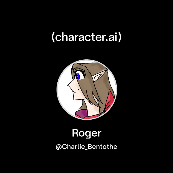 Chat with Roger | character.ai | Personalized AI for every moment of ...