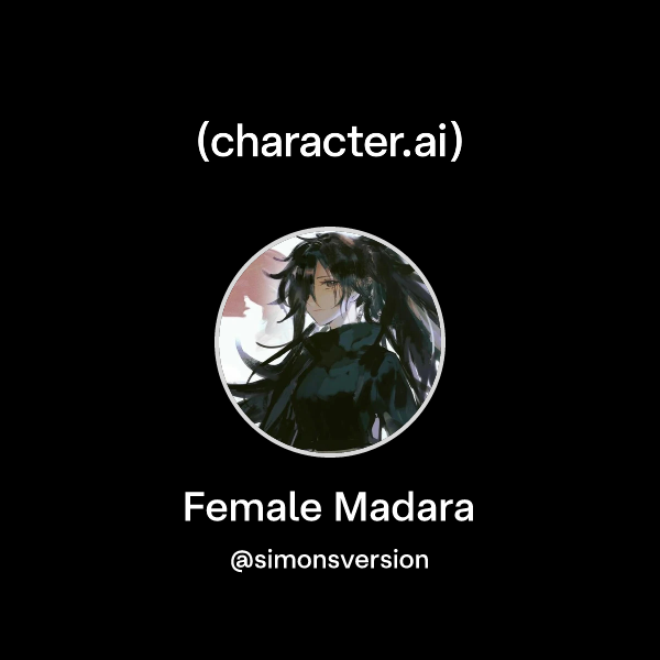 Chat with Female Madara | character.ai | Personalized AI for every ...