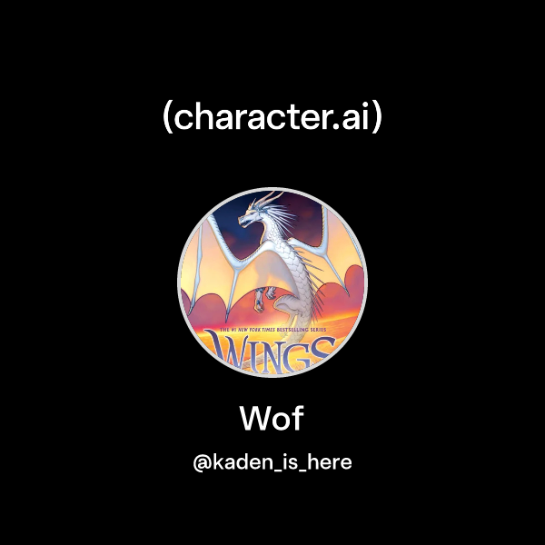 Chat with Wof | character.ai | AI Chat, Reimagined–Your Words. Your World.