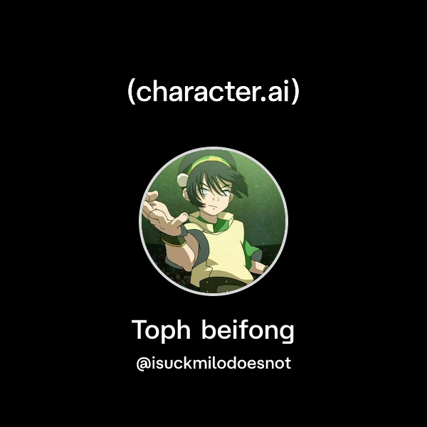 Chat with Toph beifong | character.ai | AI Chat, Reimagined–Your Words ...