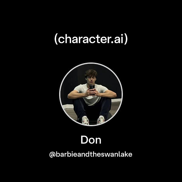 Chat with Don | character.ai | Personalized AI for every moment of your day