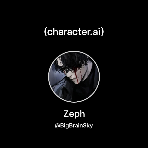 Chat with Zeph | character.ai | AI Chat, Reimagined–Your Words. Your World.