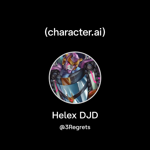 Chat with Helex DJD | character.ai | Personalized AI for every moment ...